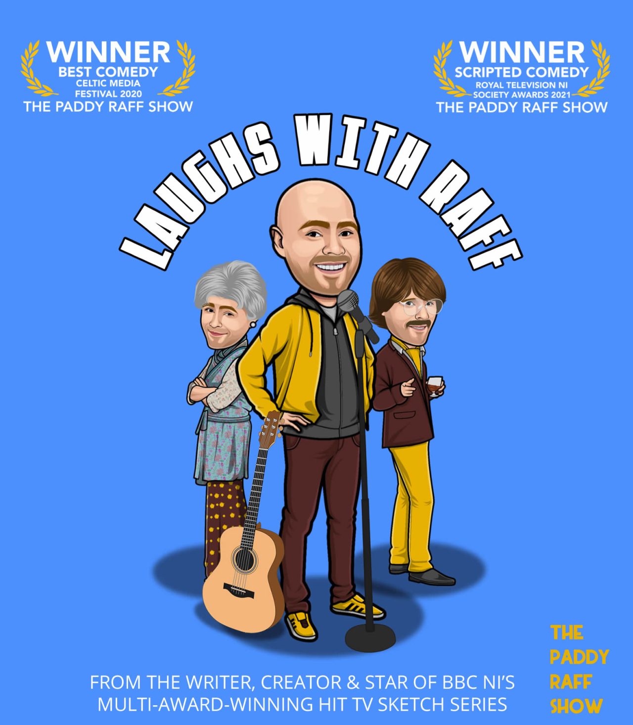 Family friendly comedy show featuring Paddy Raff, granny and Nigel